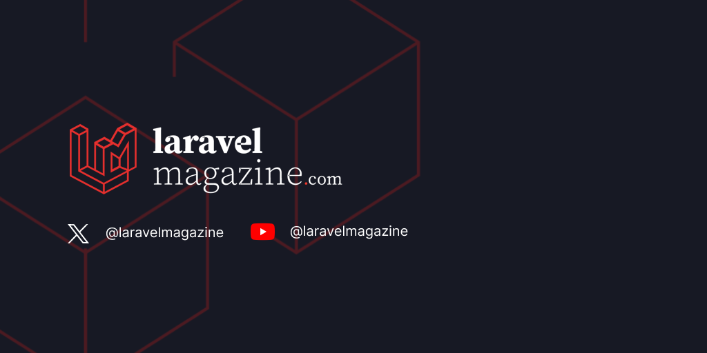 Laravel Magazine - Your Guide to Laravel Development